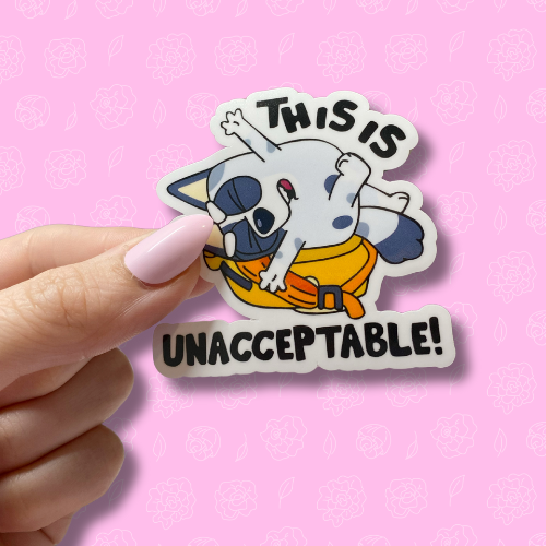 This is unacceptable Sticker – The Unfiltered Co